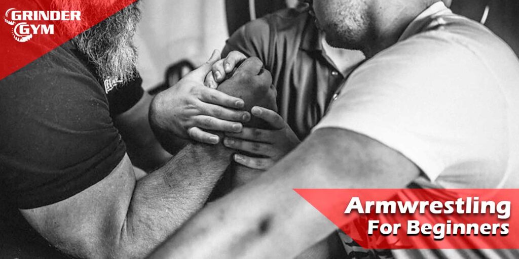 Armwrestling Training for Beginners – Grinder Gym