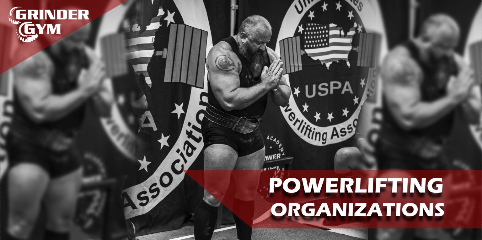 Powerlifting Organizations - Grinder Gym