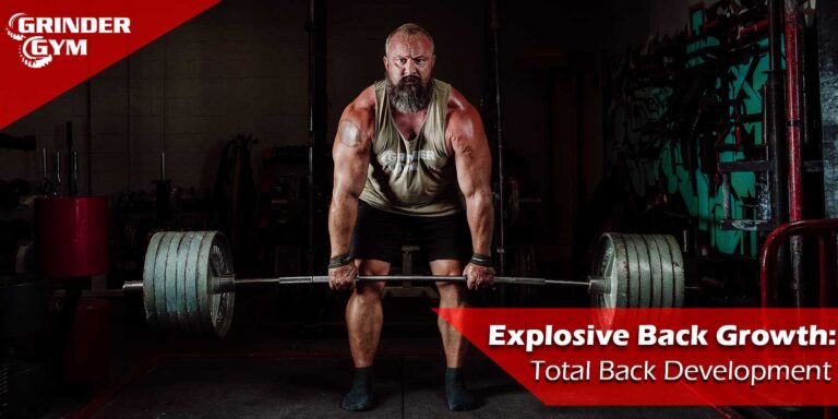 Explosive Back Growth: Total Back Development – Grinder Gym