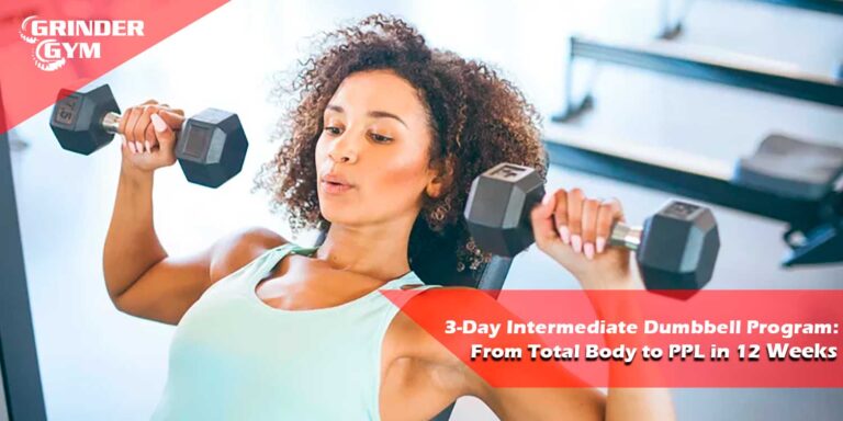 3-Day Intermediate Dumbbell Program: From Total Body to PPL in 12 Weeks ...