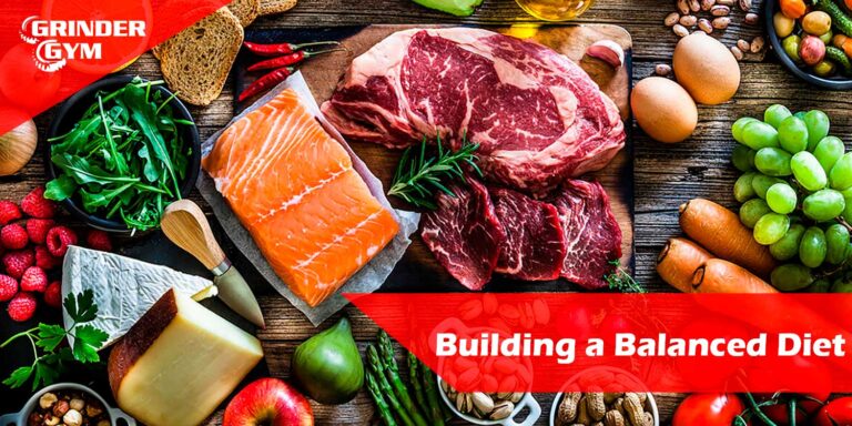 Building a Balanced Diet - Grinder Gym