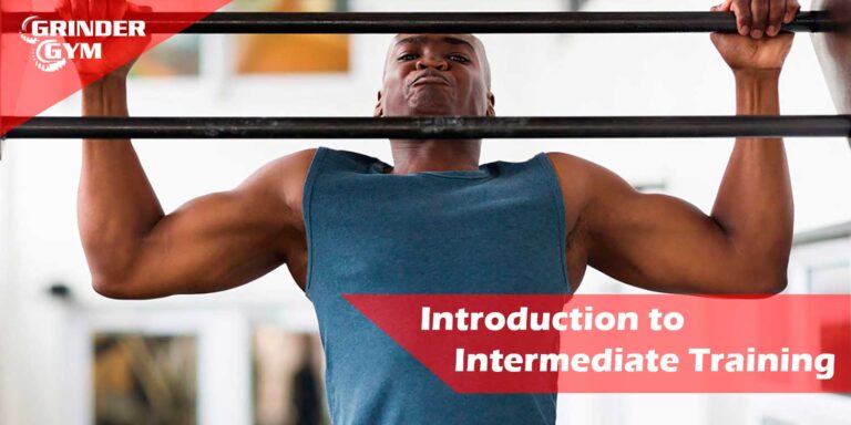 Introduction to Intermediate Training – Grinder Gym