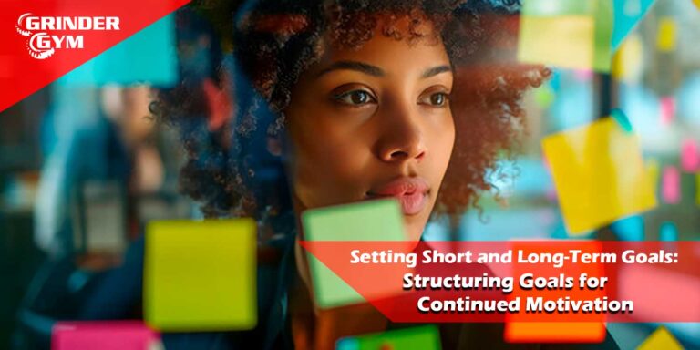 Setting Short and Long-Term Goals: Structuring Goals for Continued ...