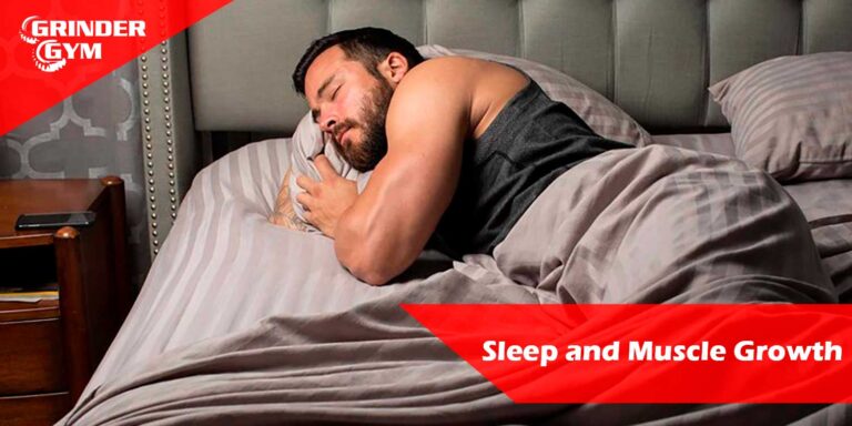 Sleep and Muscle Growth - Grinder Gym