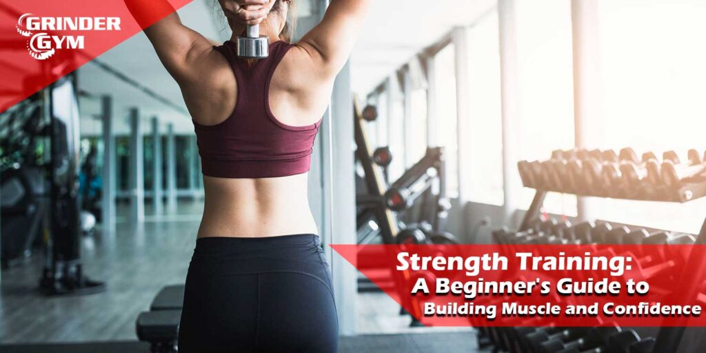 Strength Training: A Beginner’s Guide to Building Muscle and Confidence ...