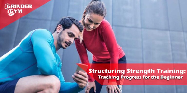 Structuring Strength Training: Tracking Progress for the Beginner ...