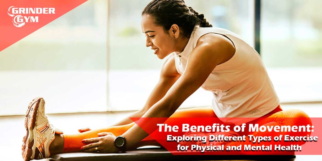 The Benefits of Movement: Exploring Different Types of Exercise for ...