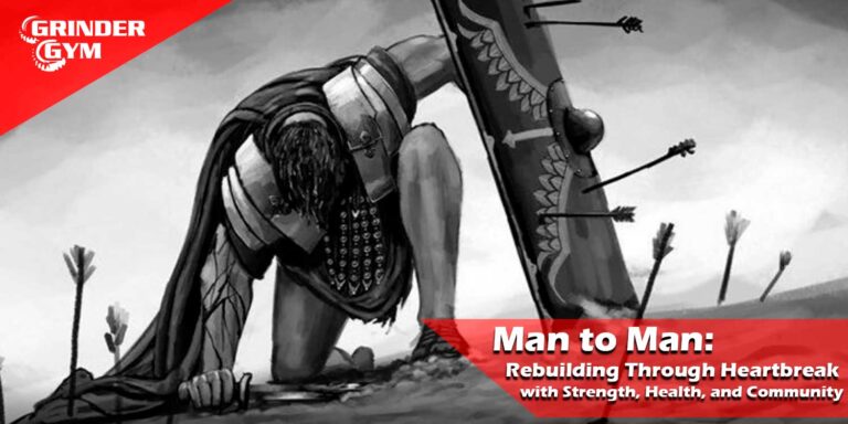 Man to Man: Rebuilding Through Heartbreak with Strength, Health, and ...